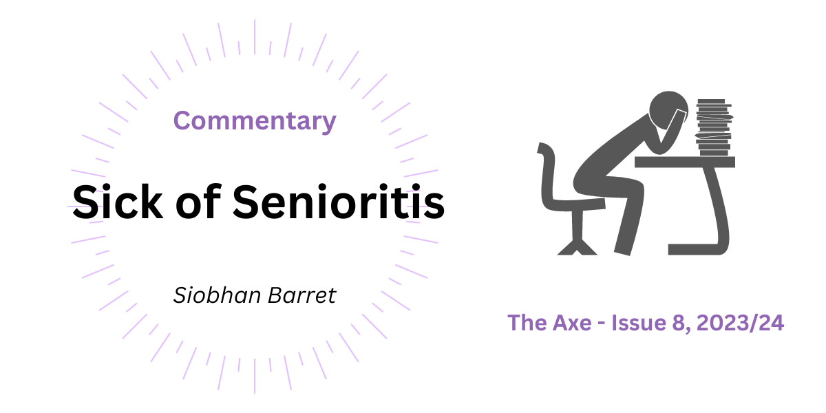 Sick of Senioritis – The Axe
