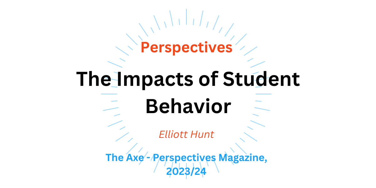 The Impacts of Student Behavior – The Axe