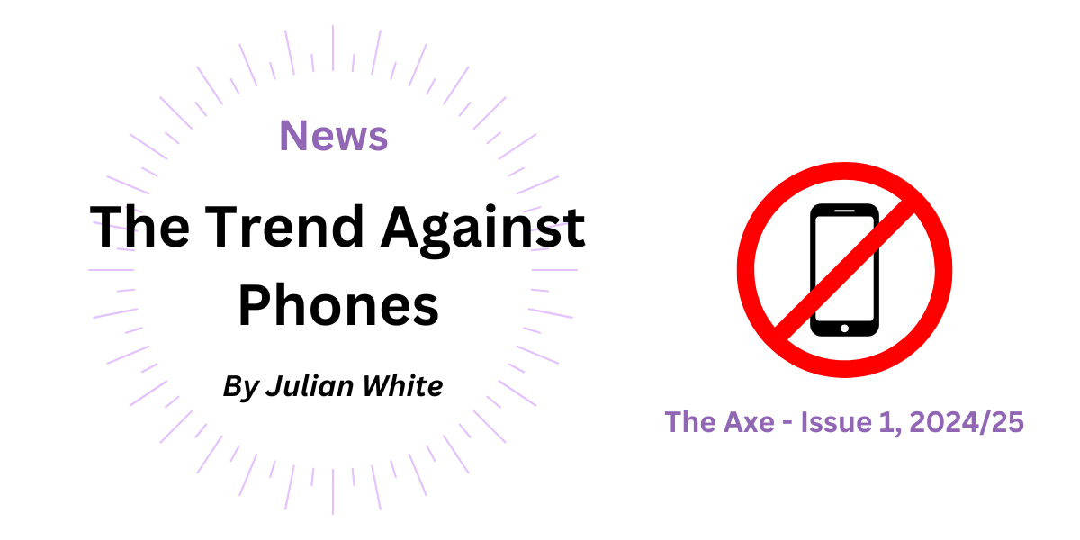 The Trend Against Phones – The Axe