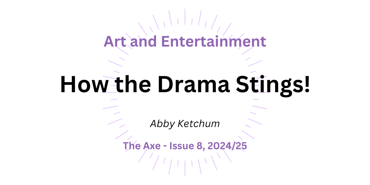 How the Drama Stings! – The Axe